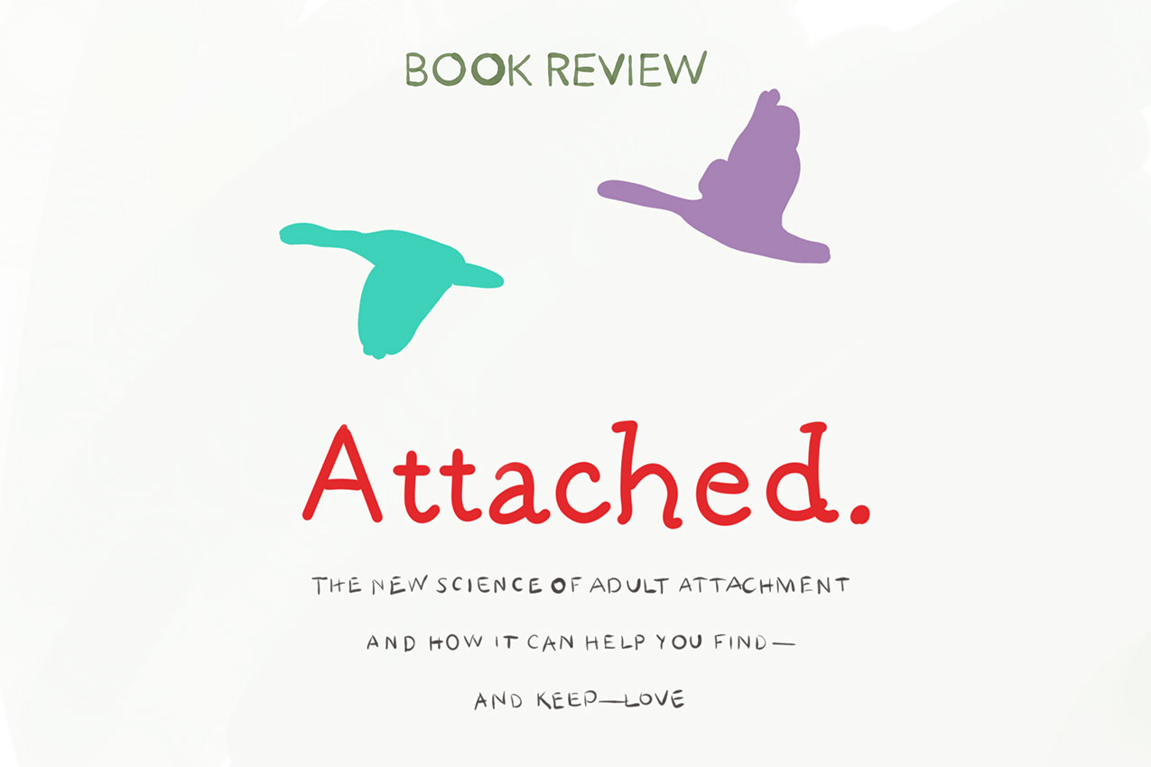 4 Attachment Styles for Better Relationships, “Attached” Book Review ...