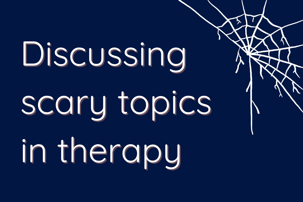 Discussing Scary Topics in Therapy. Book Now! 1 Step to Better Mental ...